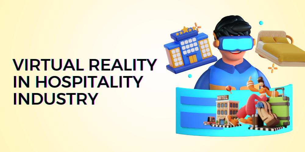 Virtual Reality in Hospitality: A New Dimension of Luxury in Hospitality Industry